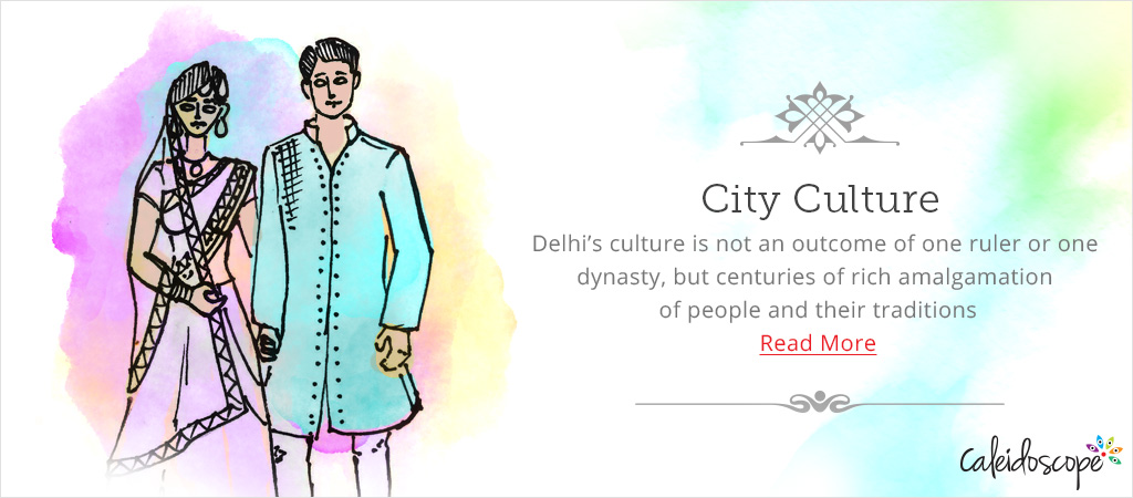 A Peek into Dilwalon ki Dilli (Delhi)