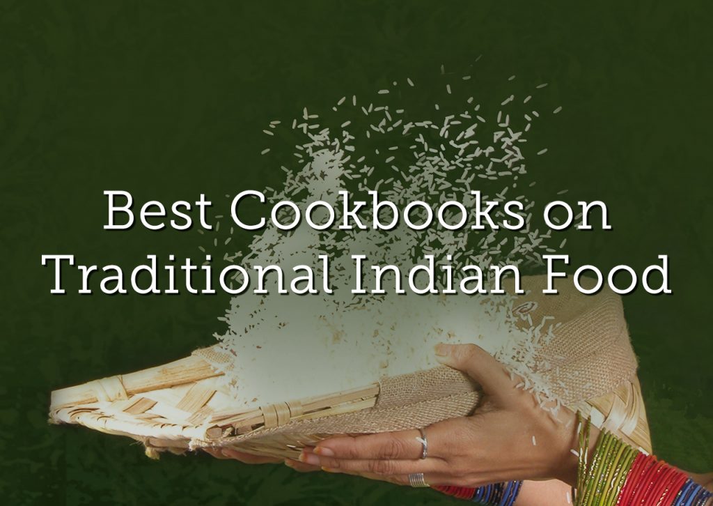 10 Best Cookbooks on Traditional Indian Food