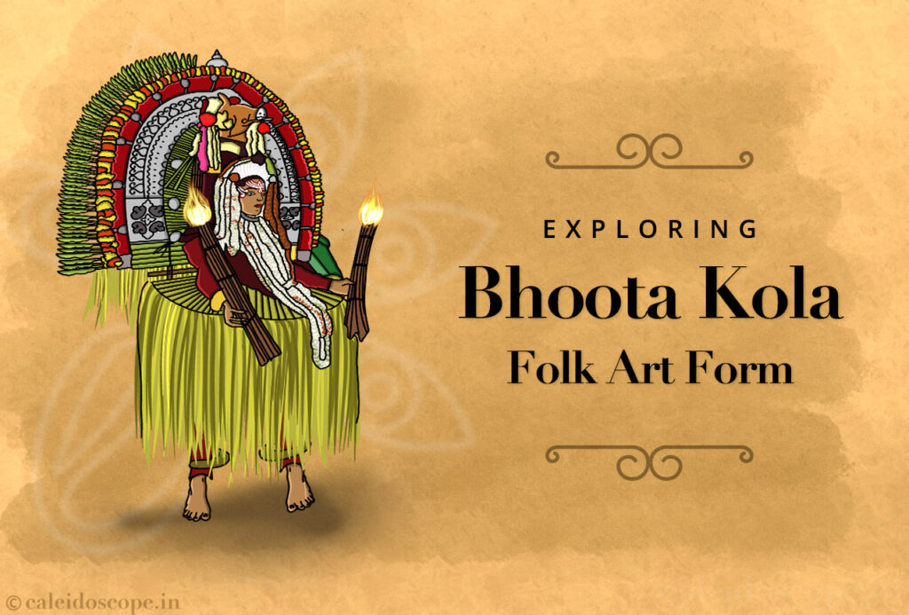 Bhoota Kola - Fiery Folk Art Form of Konkan Culture