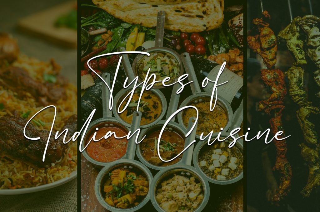 Types of Indian Cuisine: Celebrating the Diversity of India Food Culture