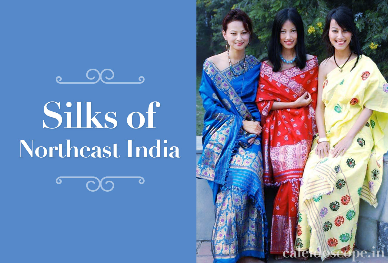 Silks of Northeast India Truly a Treasure and Pride of the Nation ...