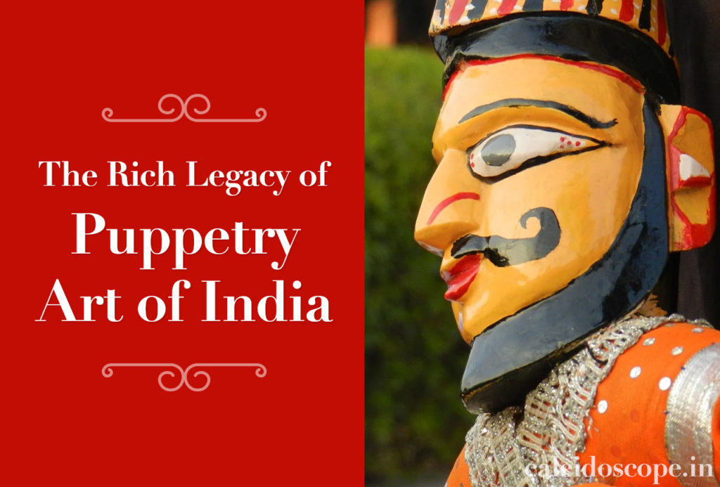 The Rich Legacy of Puppetry Art of India