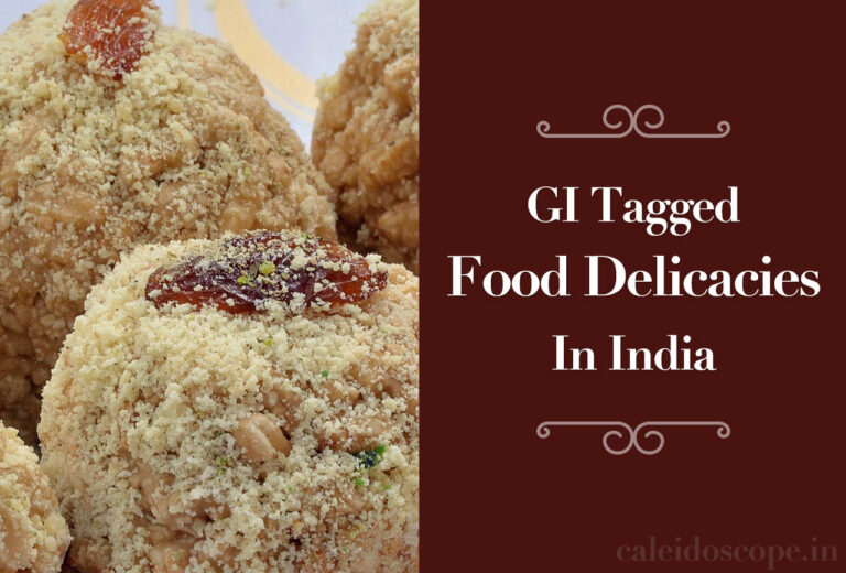 GI Tagged Food Delicacies in India Saving the Native Flavours
