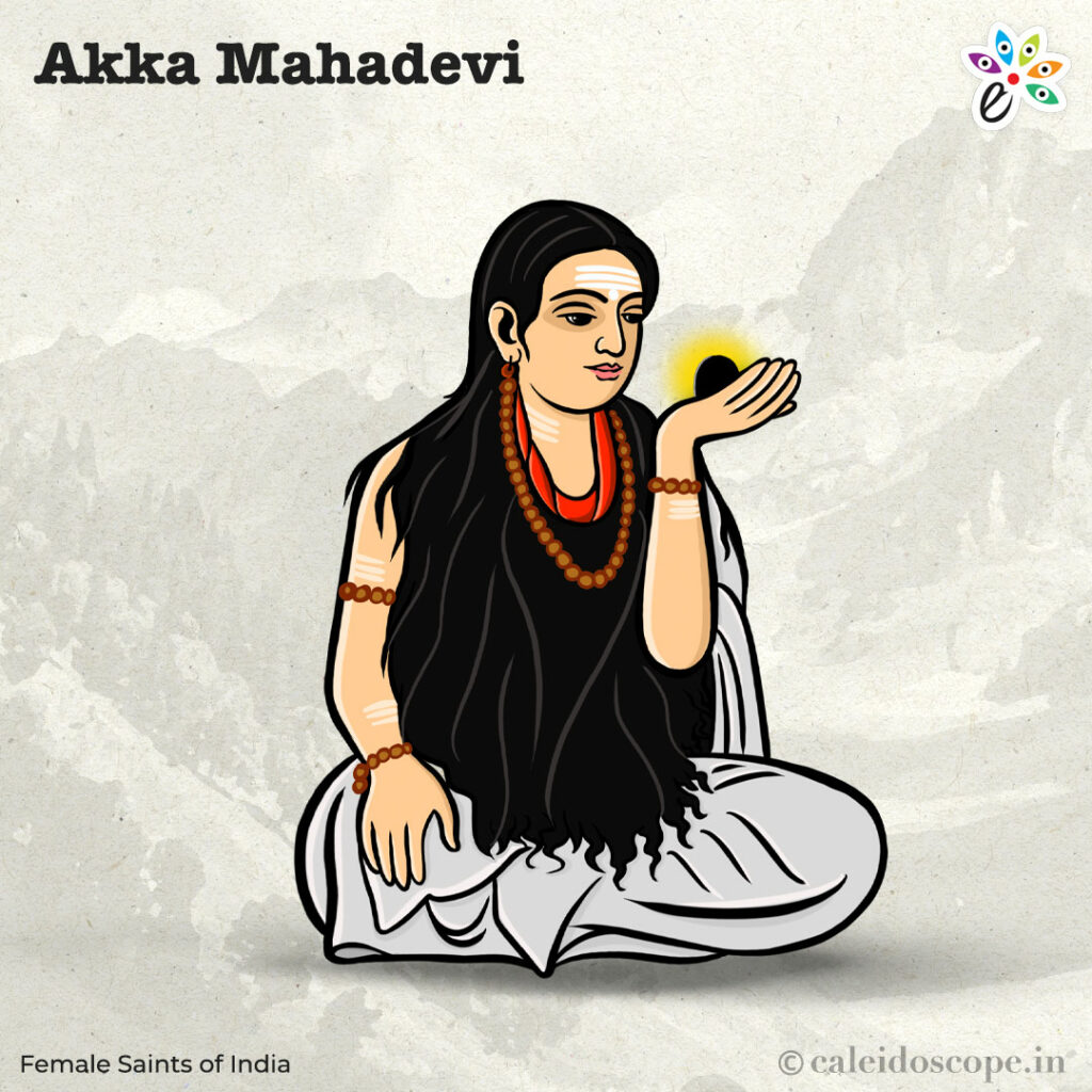 Akka Mahadevi – The Mystic Poetess of the Bhakti Movement