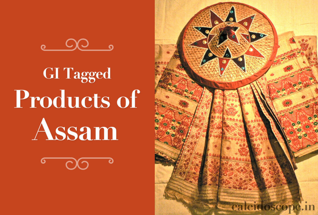Exploring the Diversity of Assam through its GI Tagged Treasures