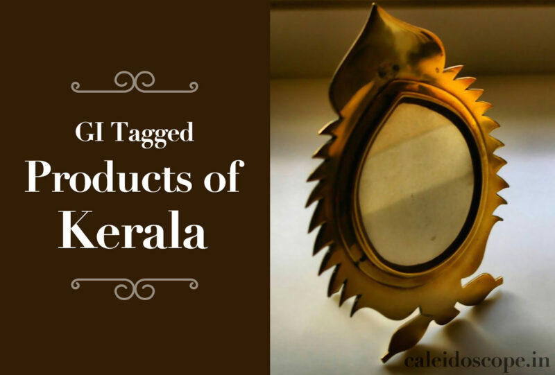 GI Tagged Products of Kerala - God’s Own Country
