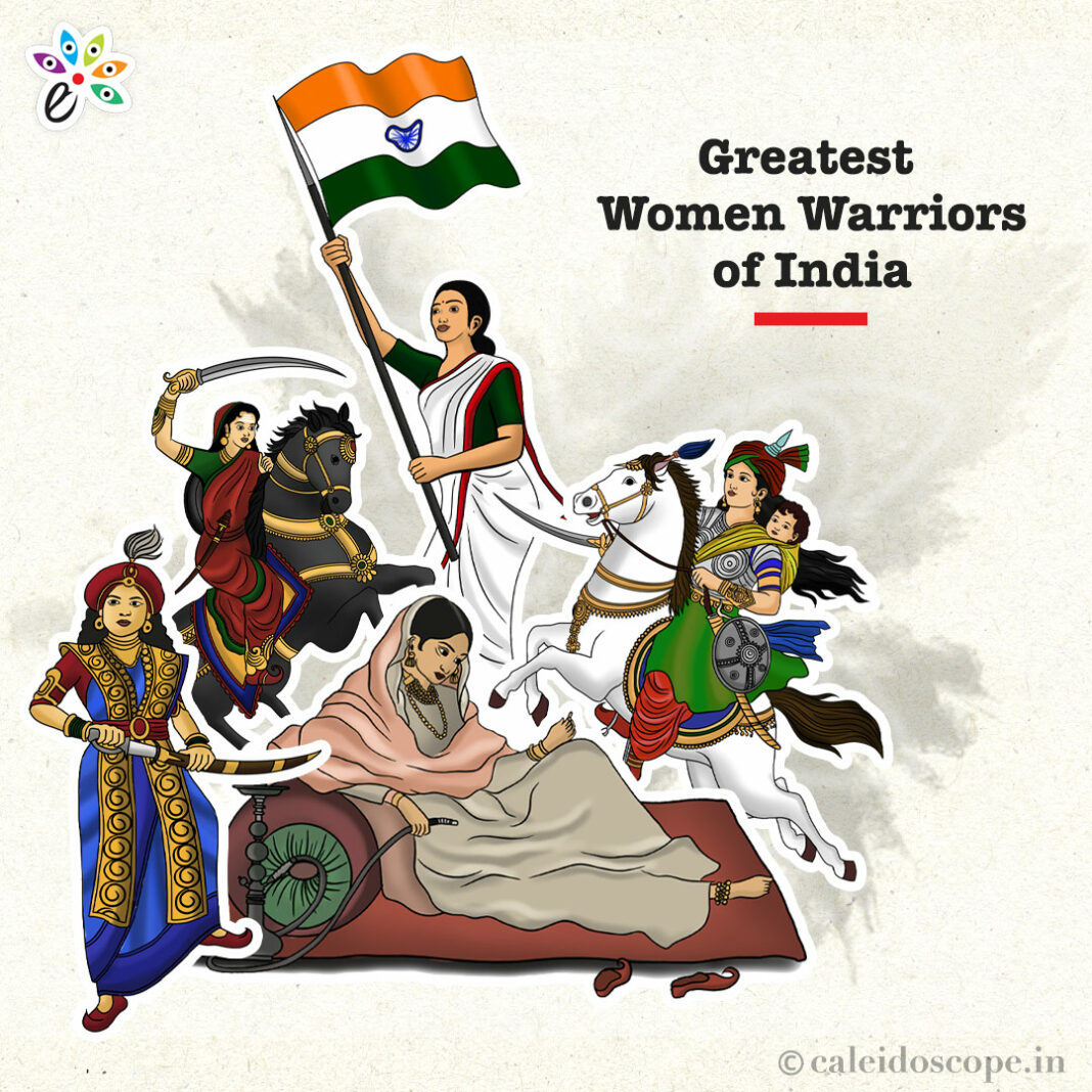 Greatest Women Warriors of India Every Indian Should Know Caleidoscope ...