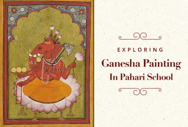 Ganesha – Unique Images from the Pahari School of Painting