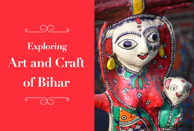 Exploring the Art and Craft of Bihar - The Land of Monasteries